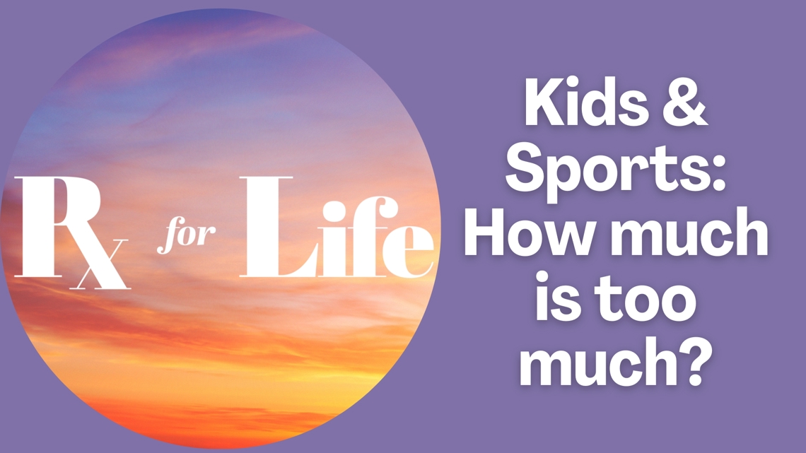 Prescription for Life | Kids & Sports: How much is too much ...