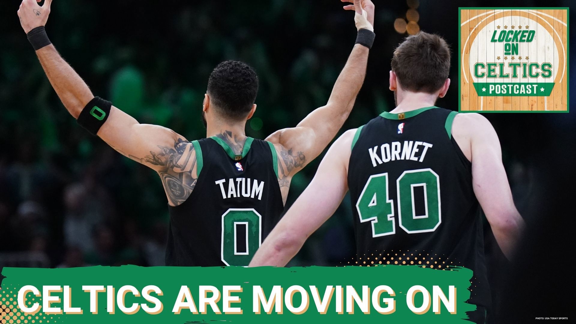 CELTICS POSTCAST- Huge 3rd Quarter Propels Celtics to Series Win ...