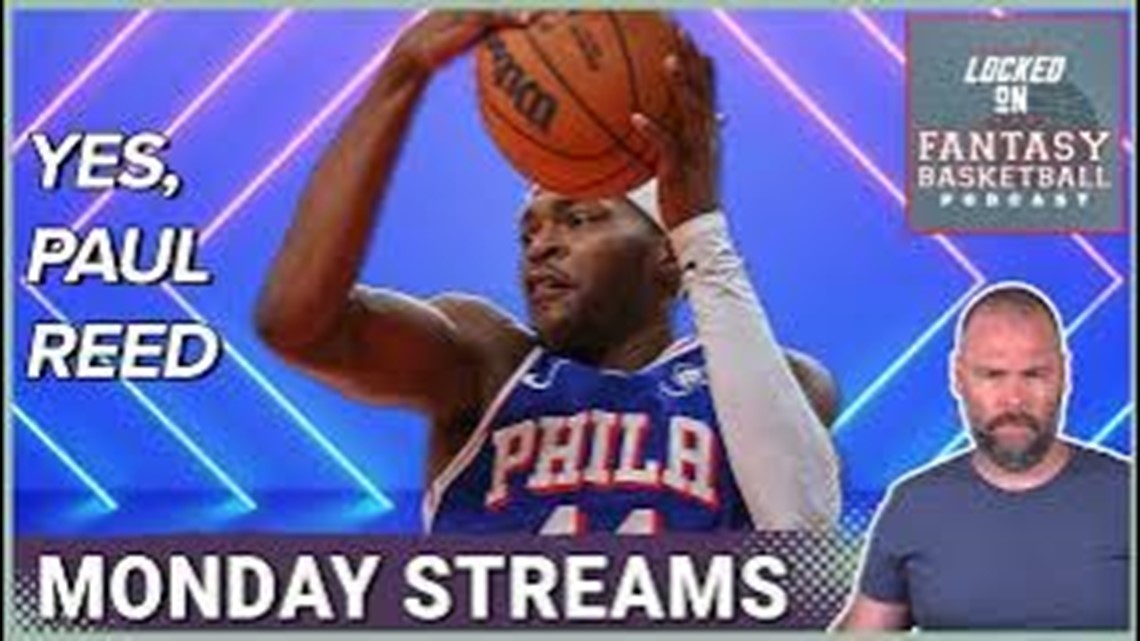 NBA Fantasy Basketball: Monday's 6-Game Deep Dive with Paul Reed #NBA # ...
