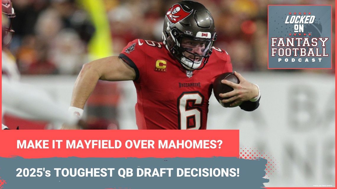PICK Baker Mayfield OVER Patrick Mahomes? Making the TOUGHEST fantasy football QB DRAFT ...