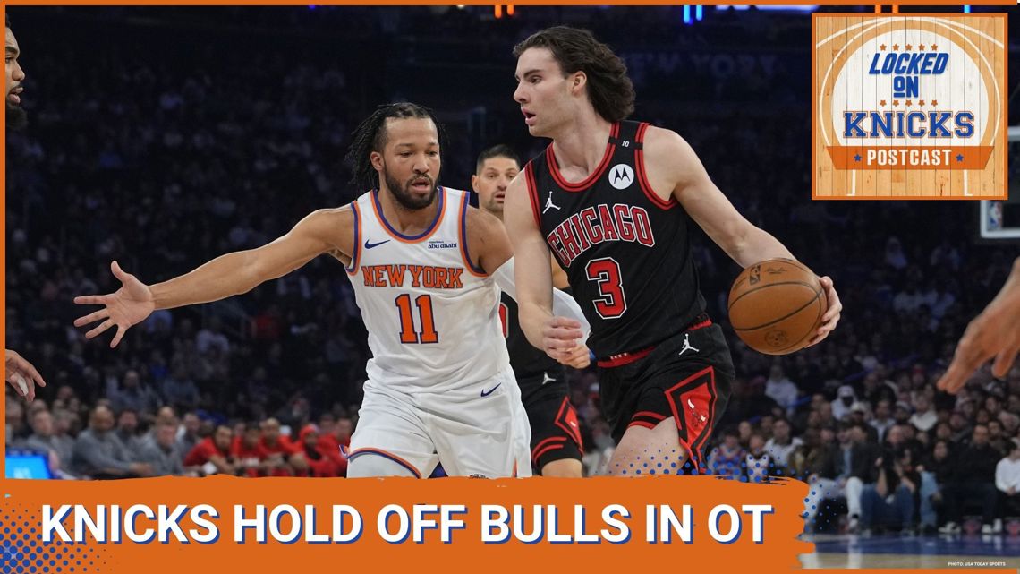 KNICKS POSTCAST: Knicks HANG ON to beat Bulls in OT | newscentermaine.com
