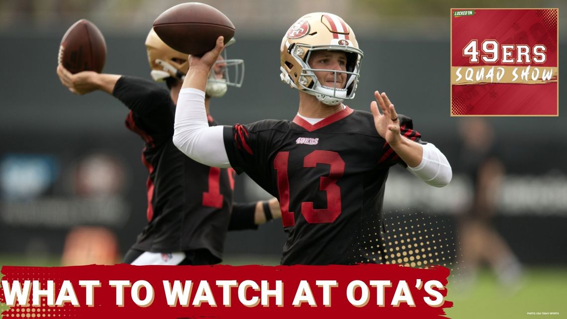 49ERS SQUAD SHOW: WHAT TO WATCH FOR at 49ers OTA's | newscentermaine.com