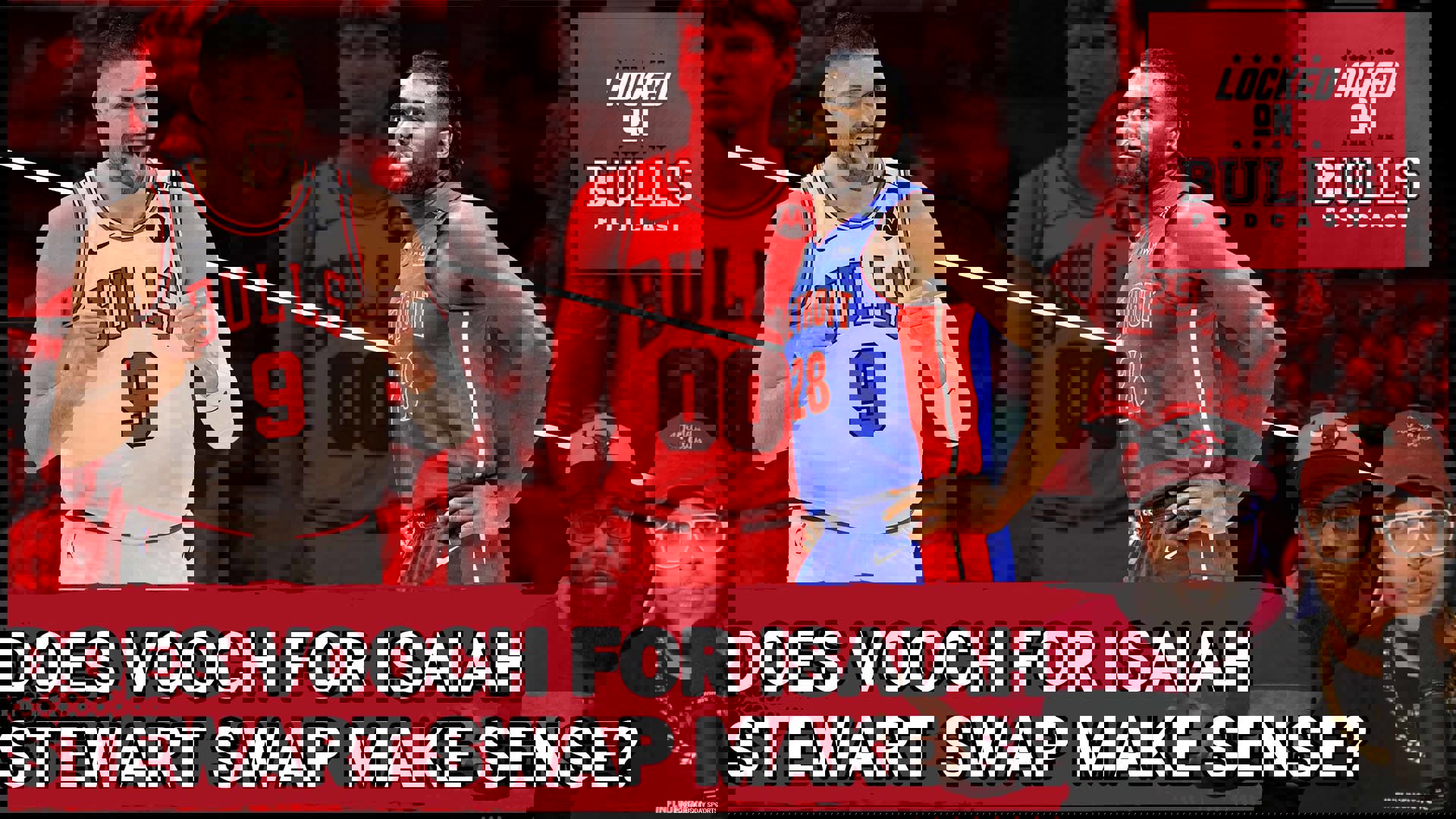 Does Vooch For Isaiah Stewart Swap Makes Sense For Chicago Bulls ...
