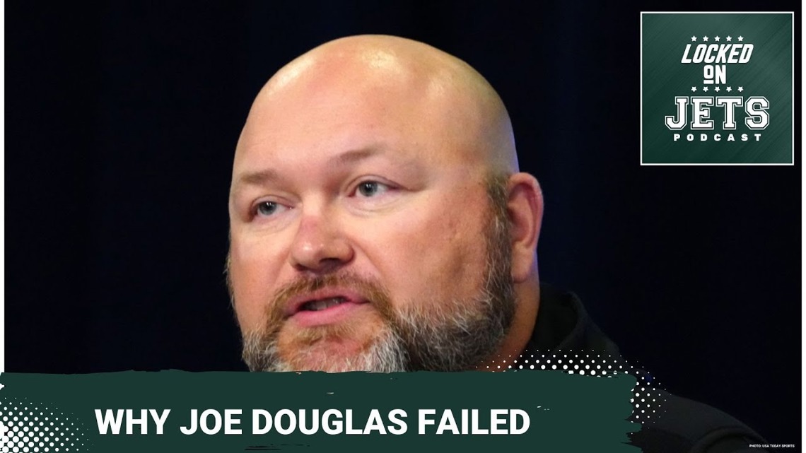Why Joe Douglas Failed as New York Jets General Manager ...