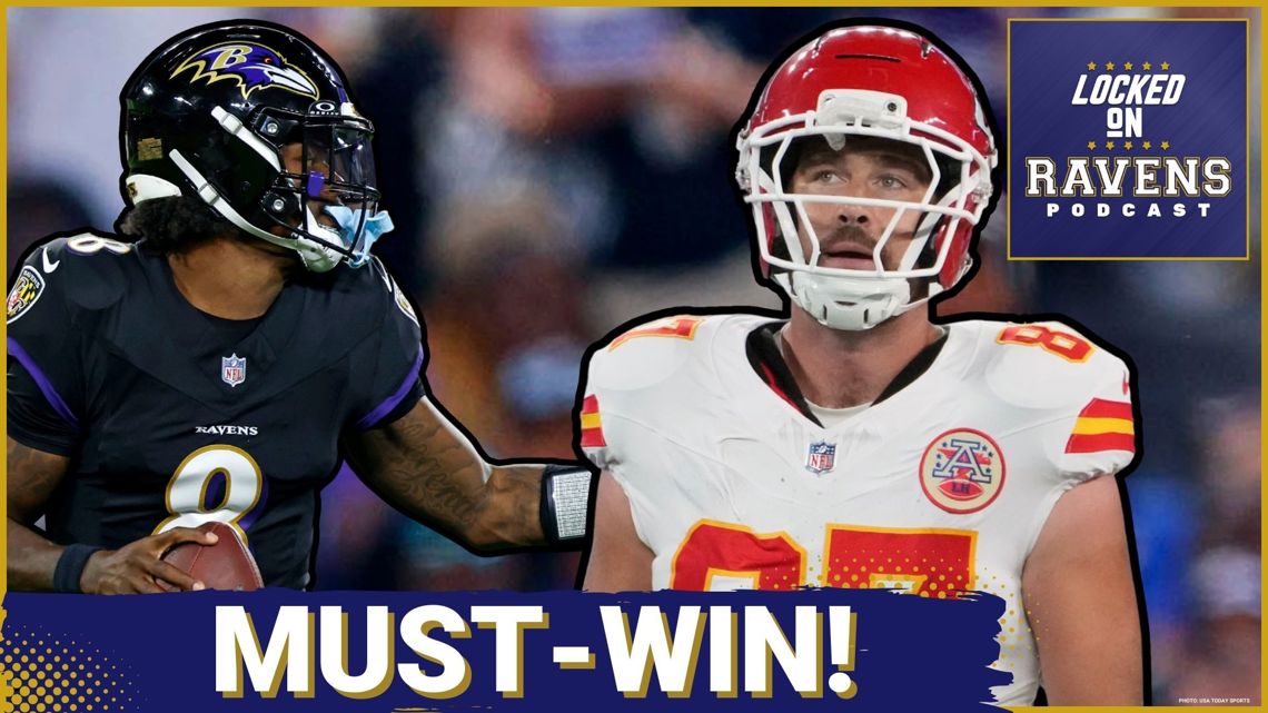 Baltimore Ravens MUST MAKE STATEMENT, WIN BIG vs. Kansas City Chiefs in ...