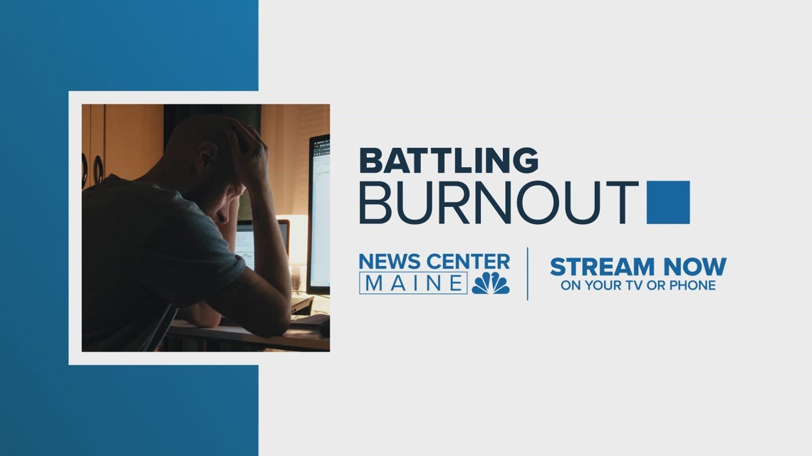 Let's Talk About It: Battling burnout | newscentermaine.com
