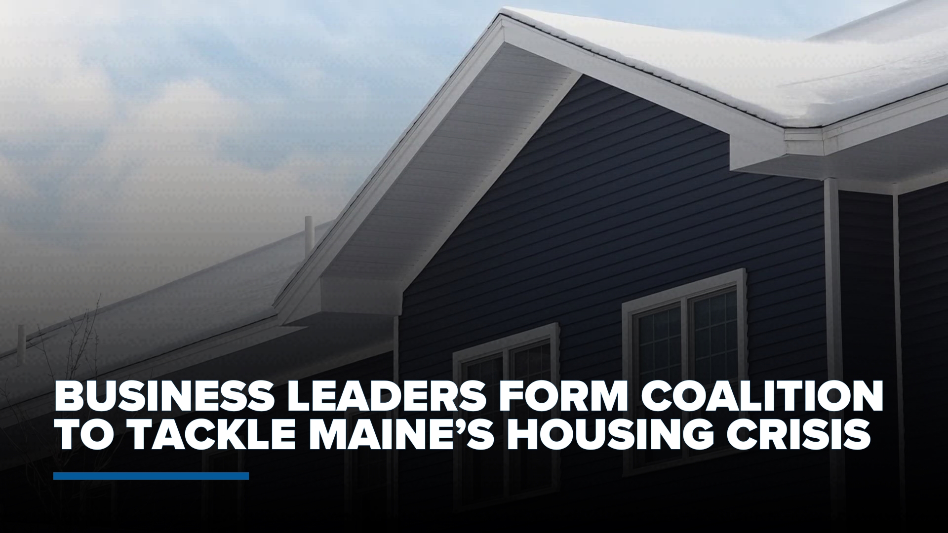 Maine business leaders form coalition to help tackle the housing crisis ...