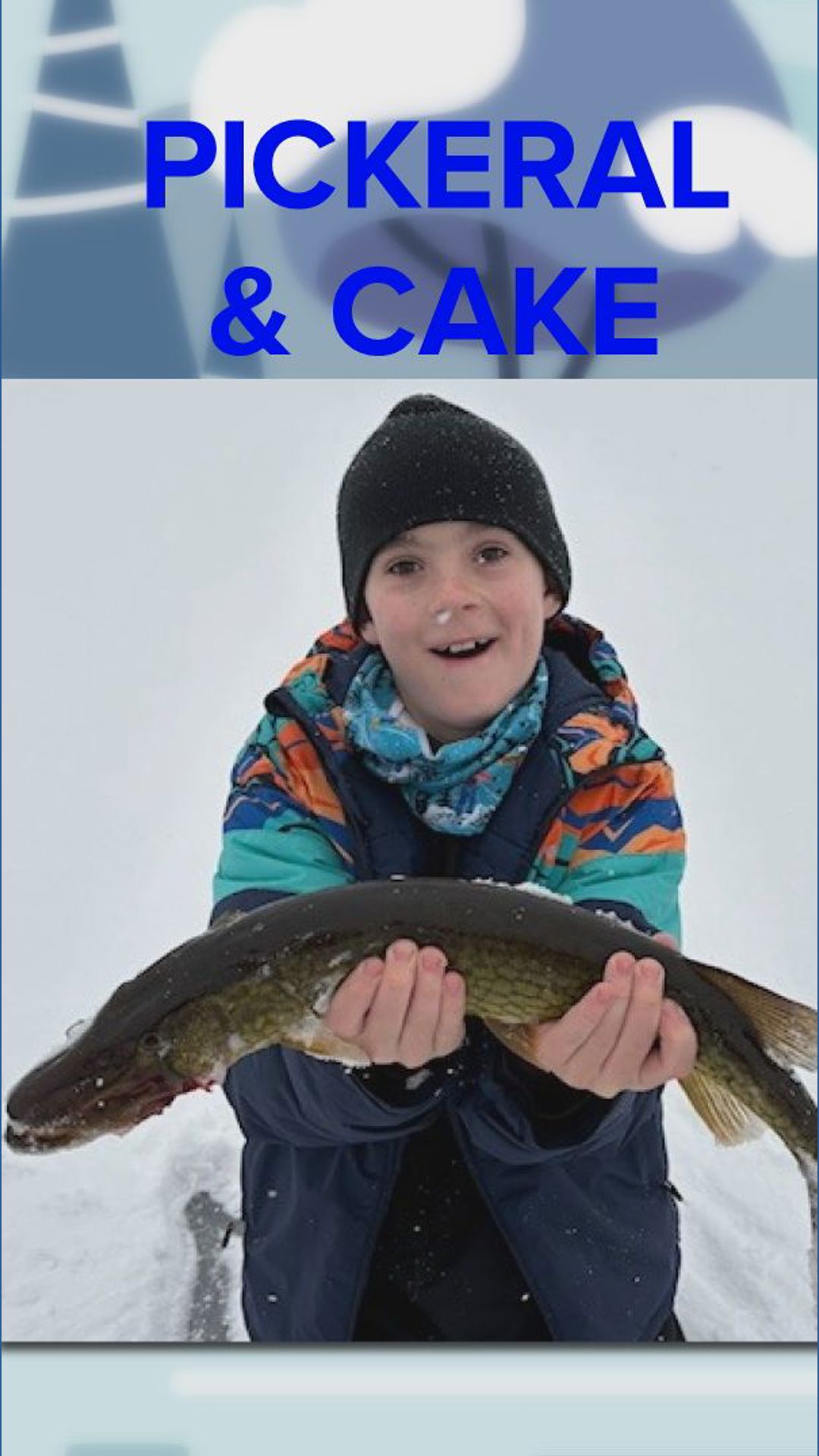 Big Ol' Fish: Pickerel and Cake | newscentermaine.com