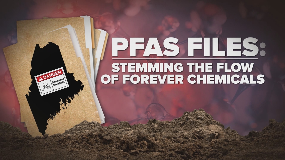 PFAS Files: Stemming the Flow of Forever Chemicals | newscentermaine.com