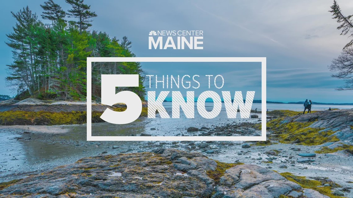 5 Things to Know | Friday, July 1, 2022 | newscentermaine.com